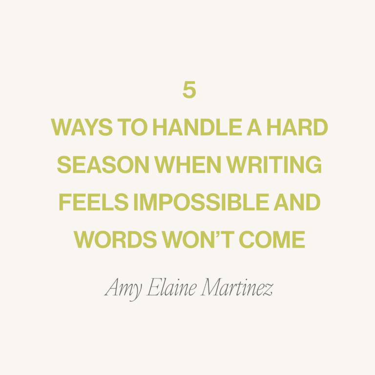 5 Ways To Handle a Hard Season When Writing Feels Impossible and Words ...