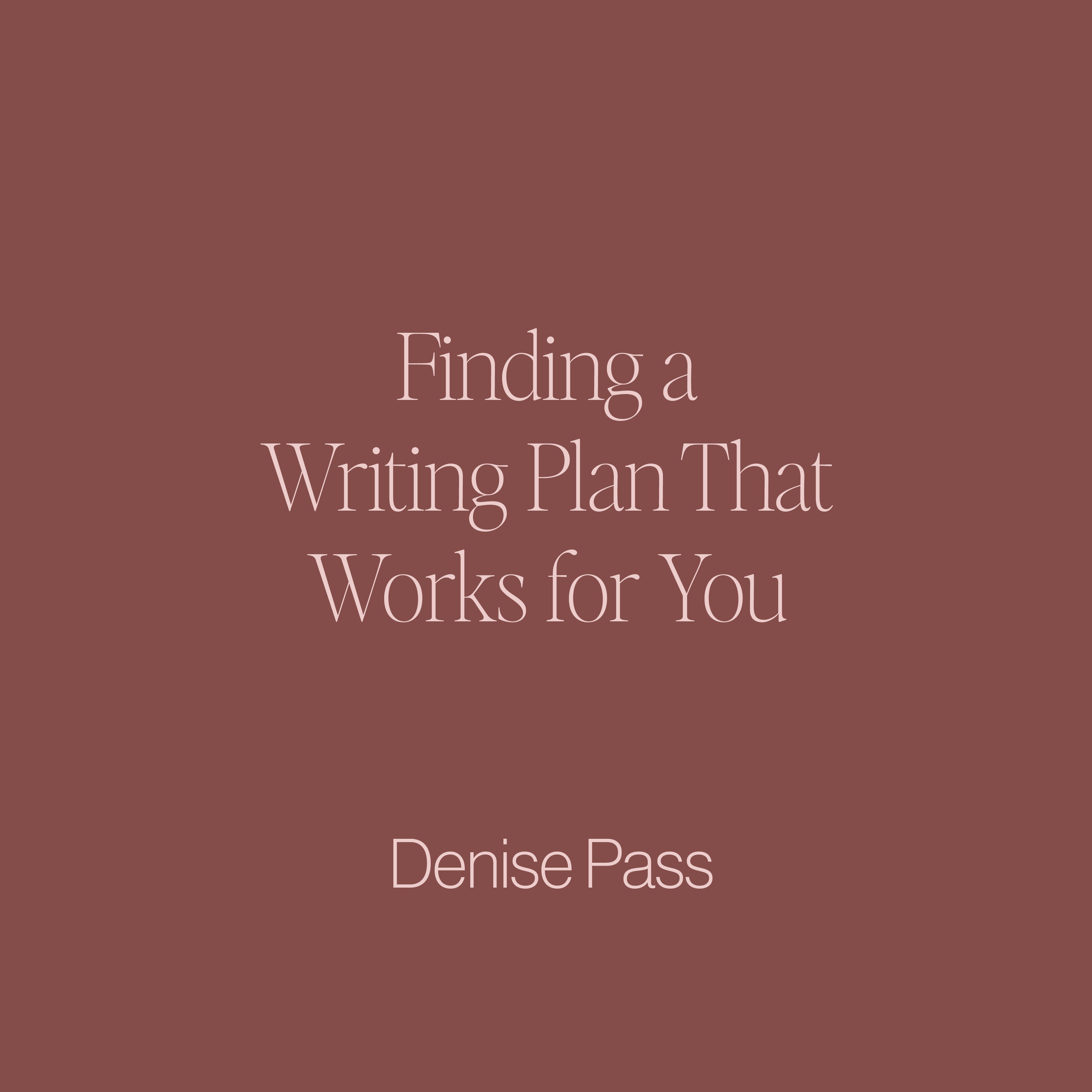 Finding a Writing Plan That Works for You – COMPEL Pro Writers Training