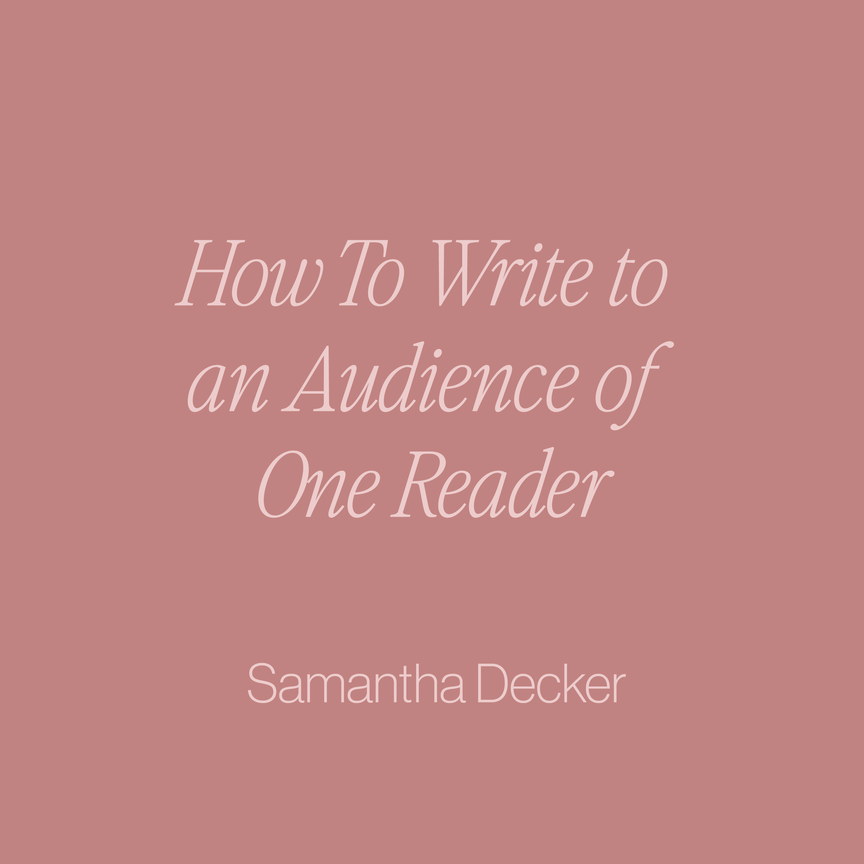 How To Write to an Audience of One Reader – COMPEL Pro Writers Training